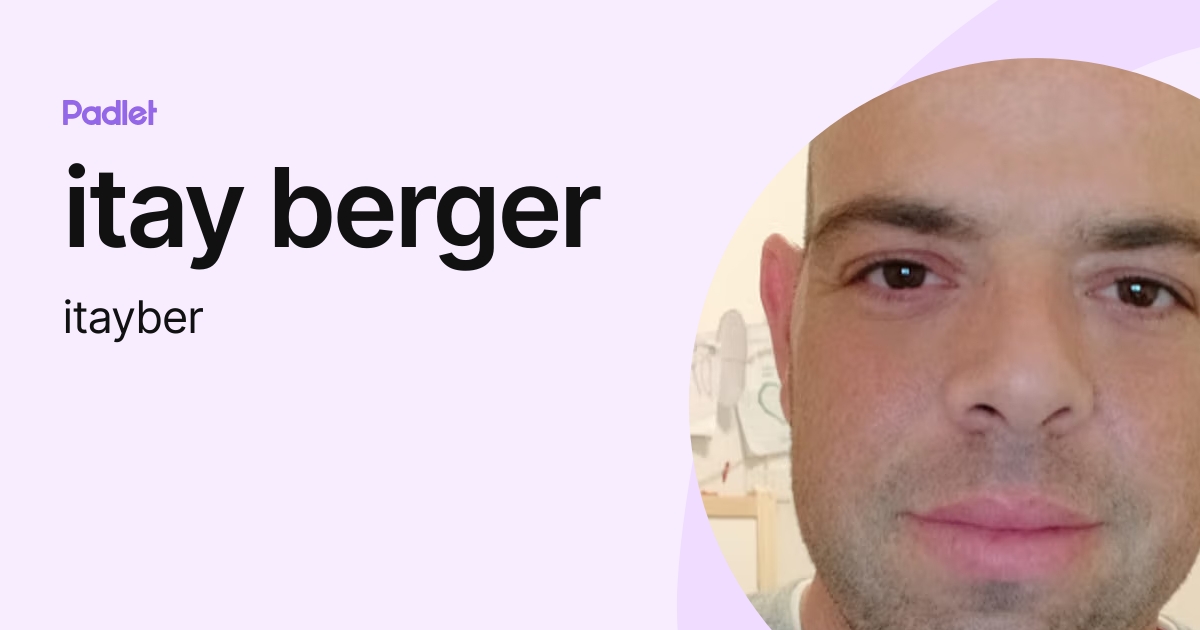 itay berger (itayber) profile | Padlet