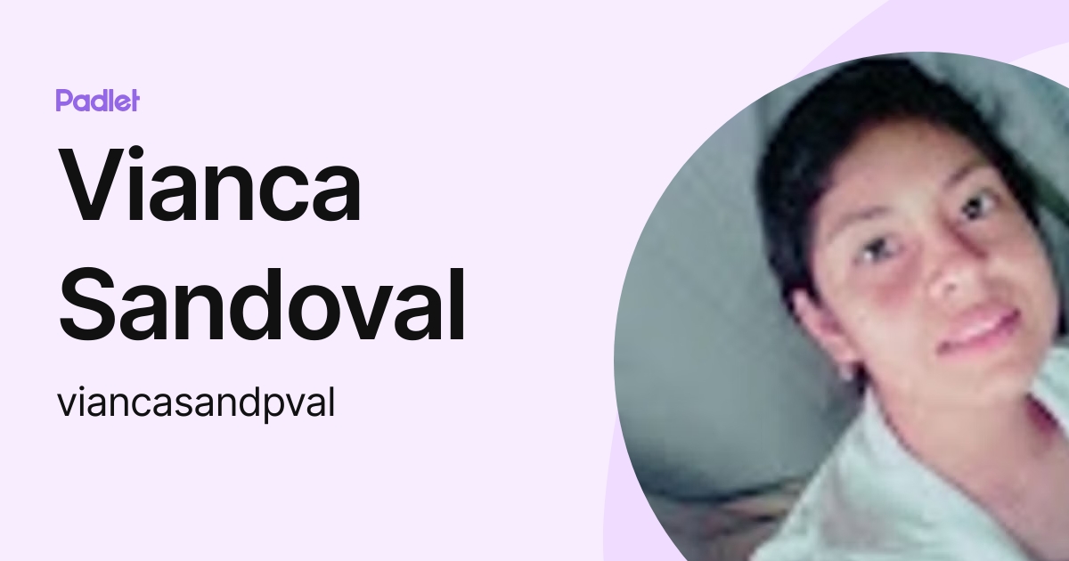 Vianca Sandoval (viancasandpval) profile | Padlet