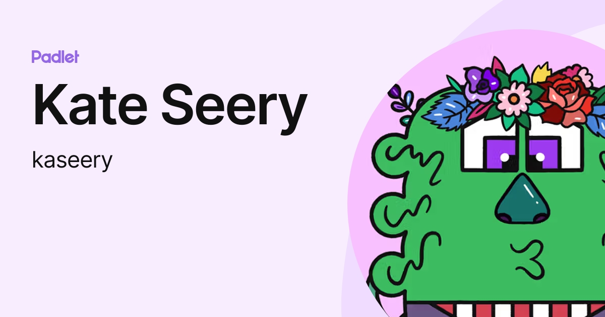 Kate Seery (kaseery) profile | Padlet