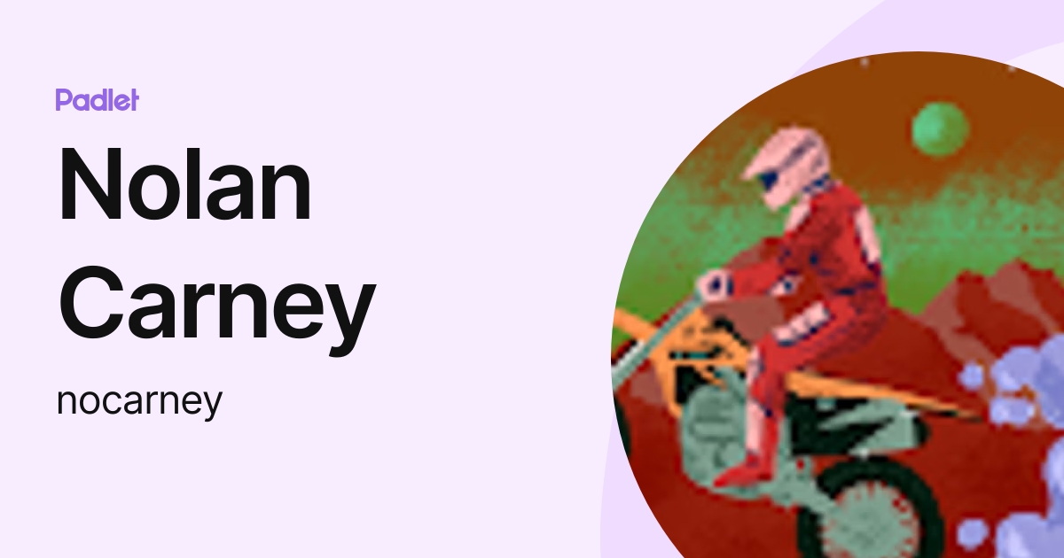 Nolan Carney (nocarney) profile | Padlet