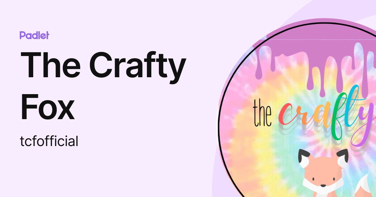 The Crafty Fox (tcfofficial) profile | Padlet