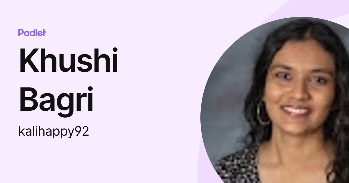 Khushi Bagri (kalihappy92) profile | Padlet