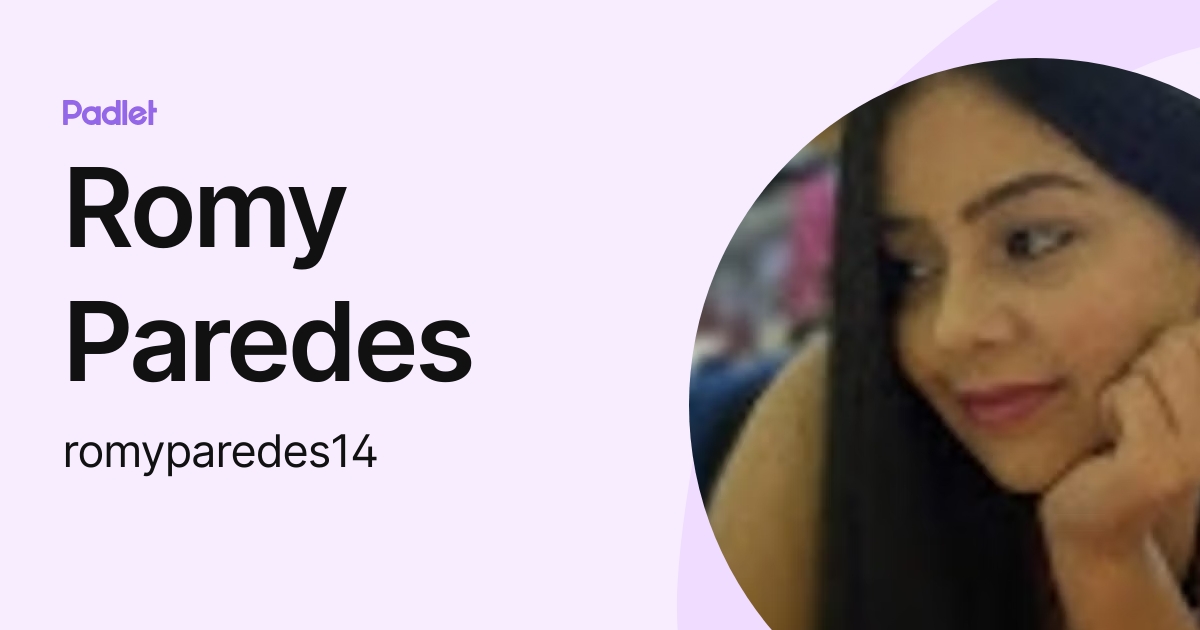 Romy Paredes (romyparedes14) profile | Padlet