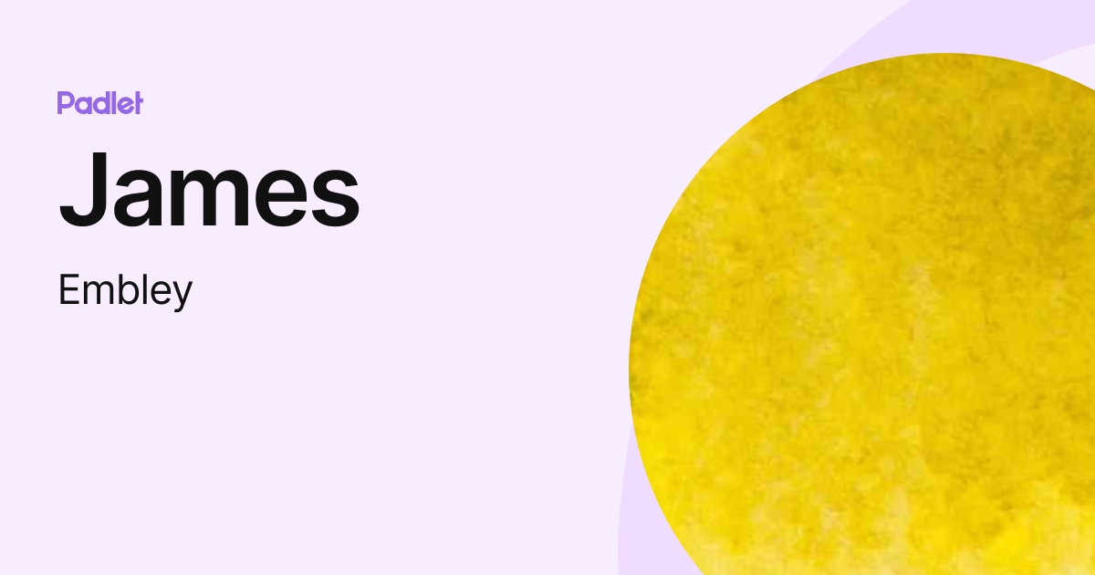 James (Embley) profile | Padlet