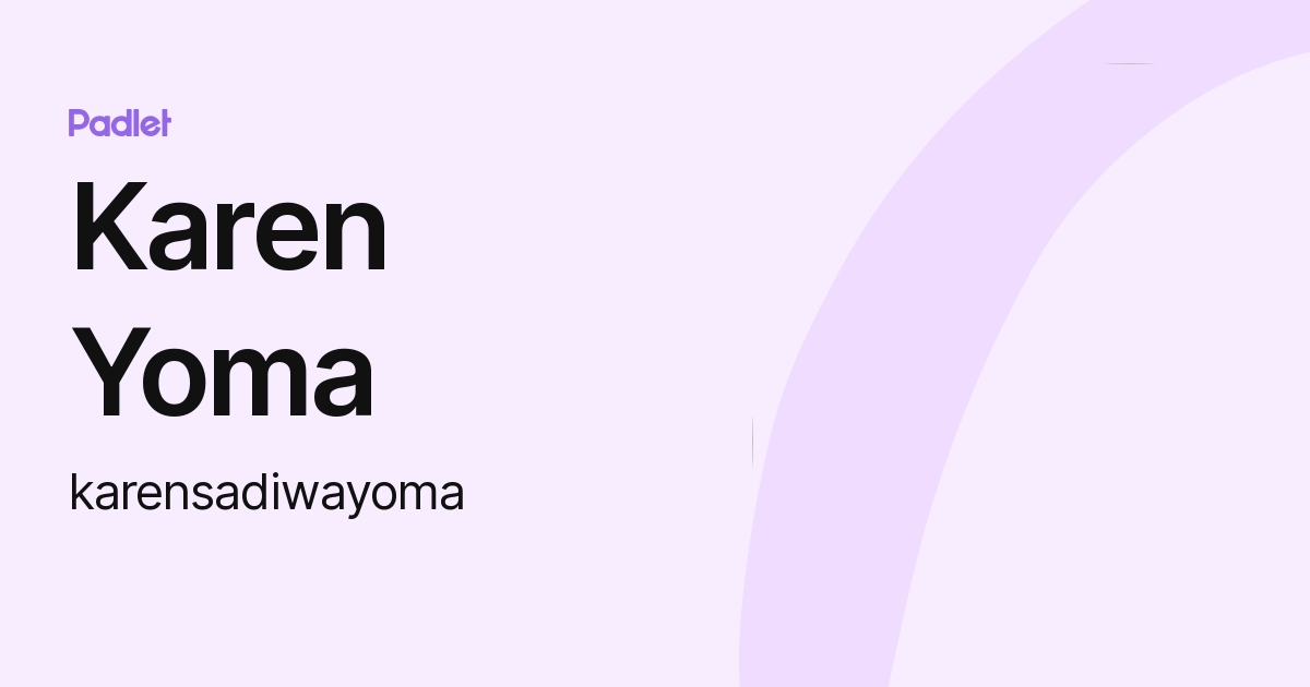 Karen Yoma (karensadiwayoma) profile | Padlet