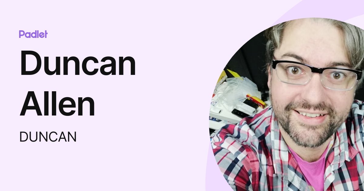 Duncan Allen (DUNCAN) profile | Padlet