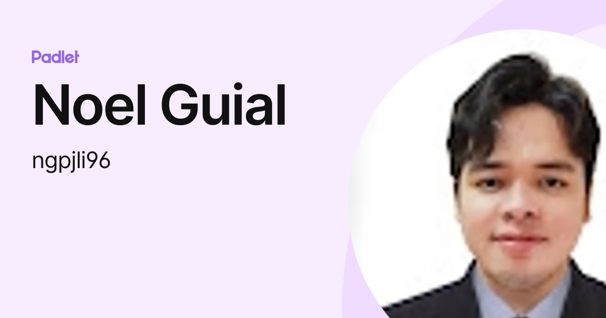 Noel Guial (ngpjli96) profile | Padlet