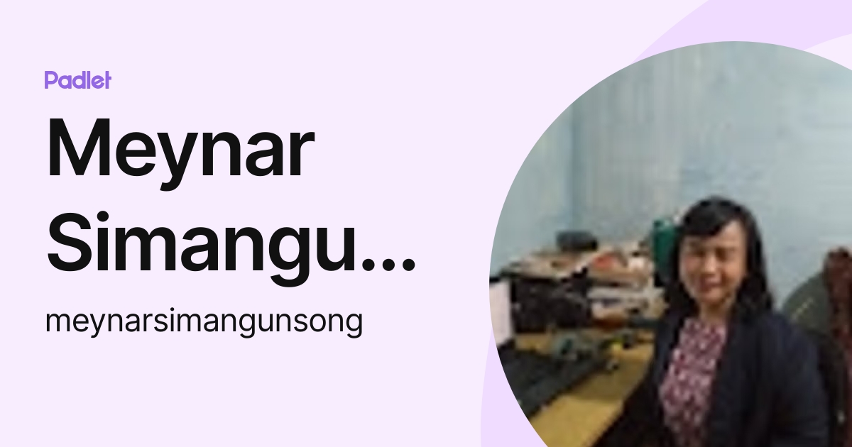 Meynar Simangunsong (meynarsimangunsong) profile | Padlet