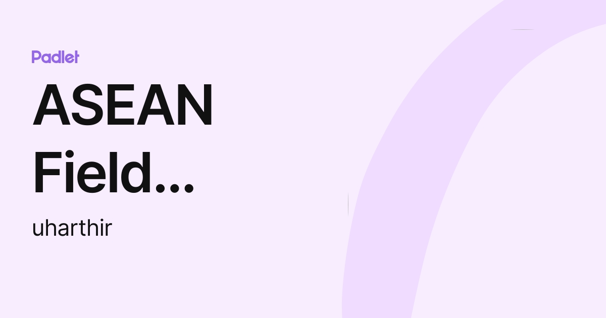 ASEAN Field Enablement Team (uharthir) profile | Padlet