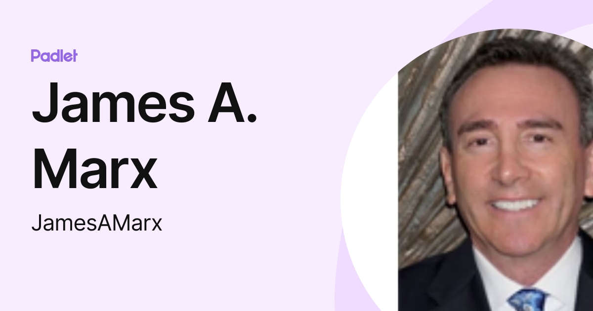 James A. Marx (JamesAMarx) profile | Padlet