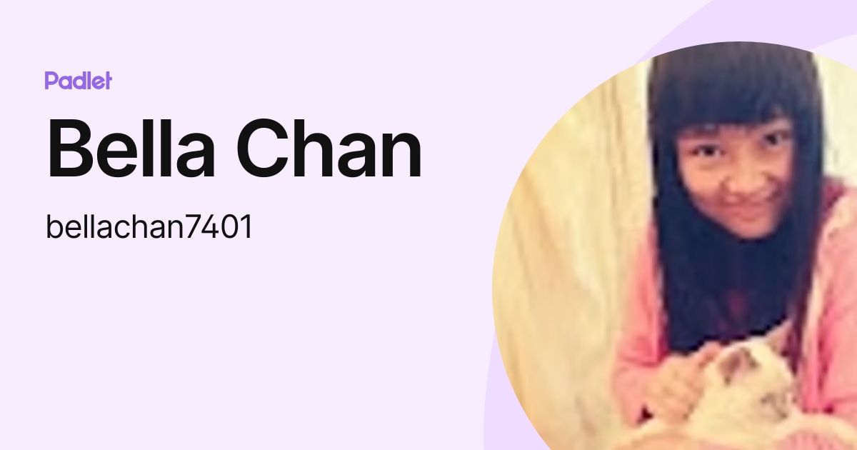 Bella Chan (bellachan7401) profile | Padlet