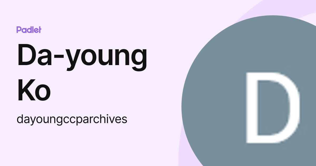 Da-young Ko (dayoungccparchives) profile | Padlet