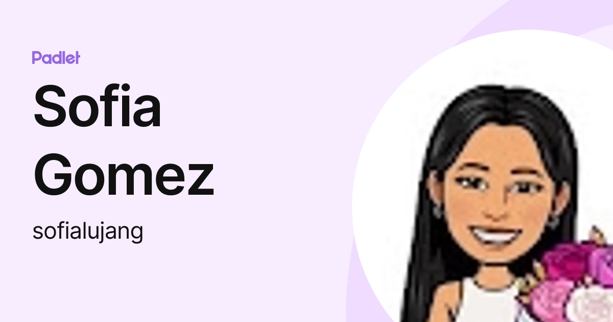 Sofia Gomez (sofialujang) profile | Padlet