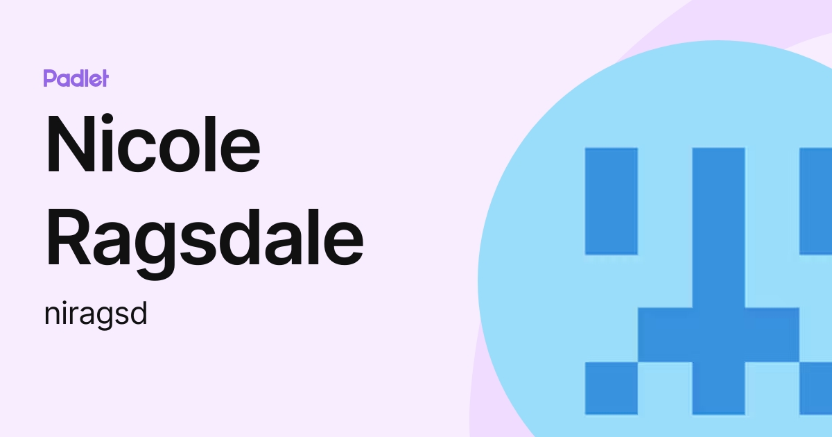 Nicole Ragsdale (niragsd) profile | Padlet