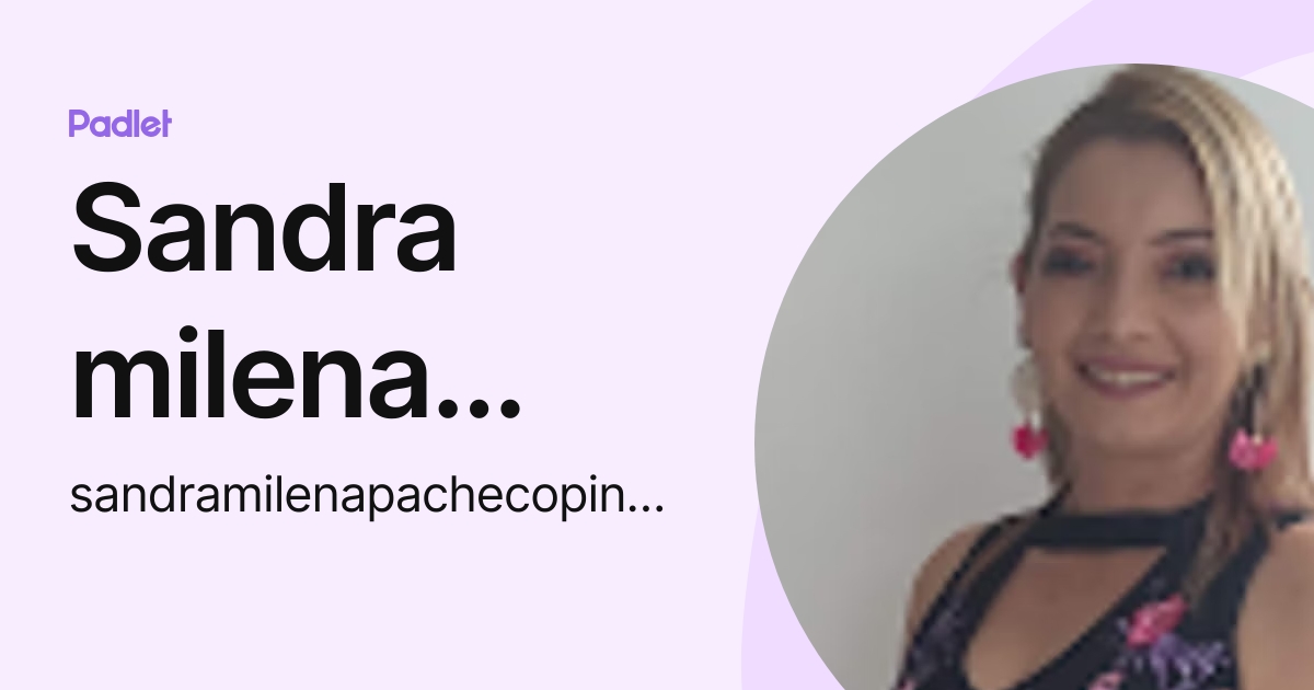 Sandra milena Pacheco pinto (sandramilenapachecopinto351) profile | Padlet