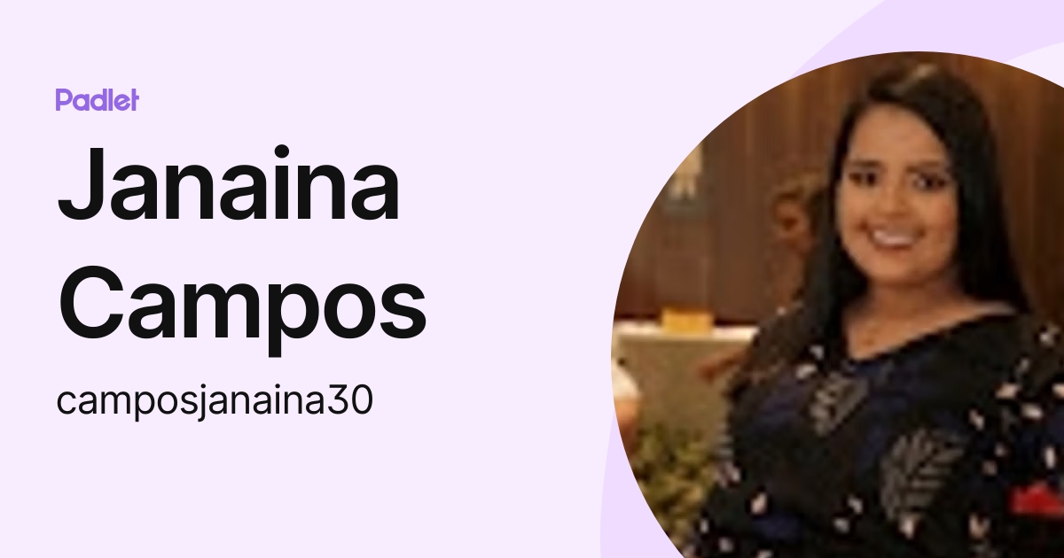 Janaina Campos (camposjanaina30) profile | Padlet