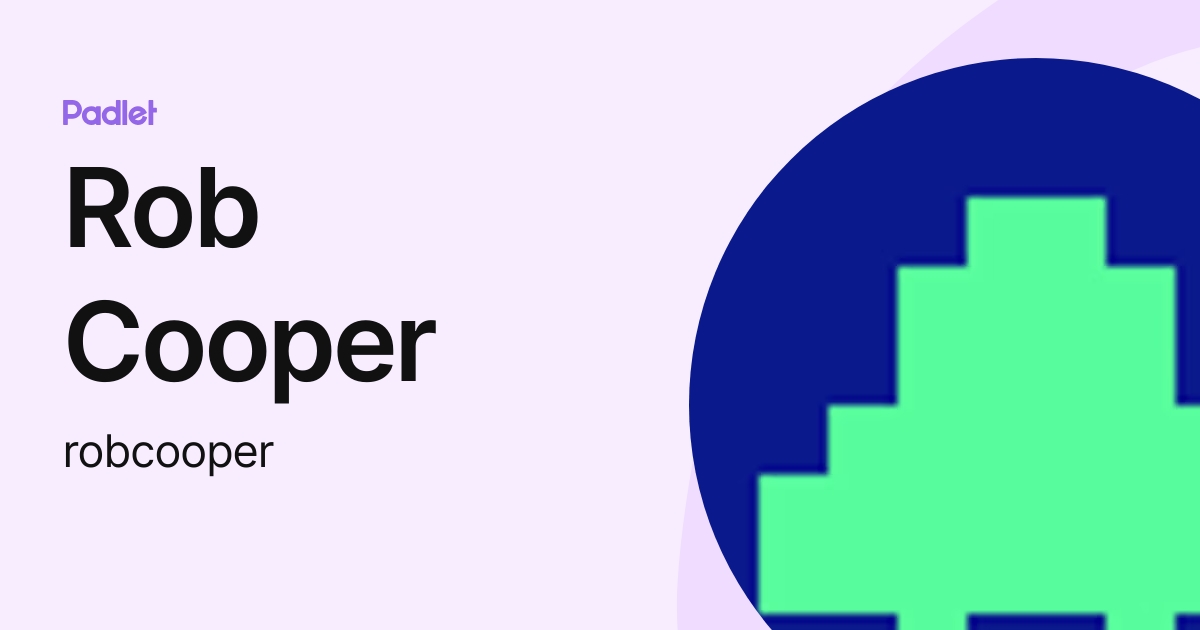 Rob Cooper (robcooper) profile | Padlet