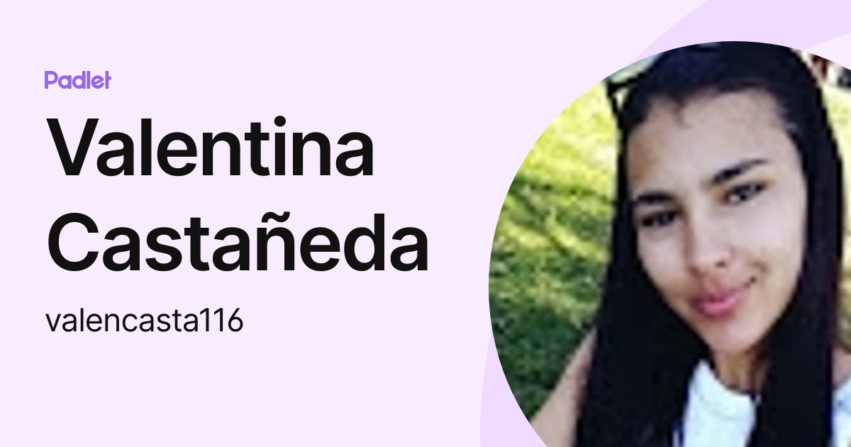 Valentina Castañeda (valencasta116) profile | Padlet