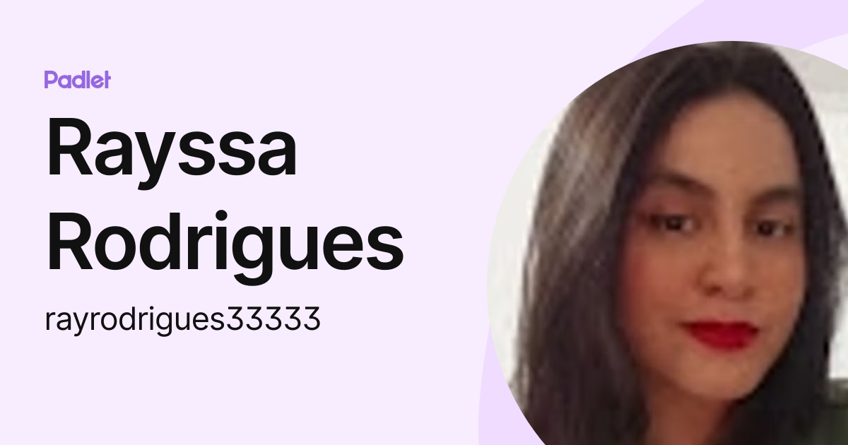 Rayssa Rodrigues (rayrodrigues33333) profile | Padlet