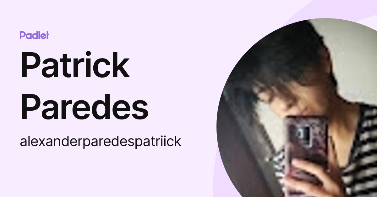 Patrick Paredes (alexanderparedespatriick) profile | Padlet