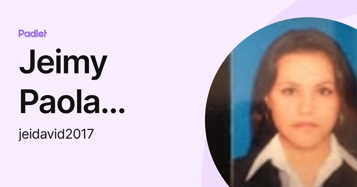 Jeimy Paola Rendon (jeidavid2017) profile | Padlet