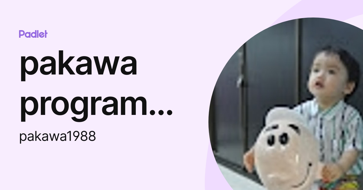 pakawa program family (pakawa1988) profile | Padlet