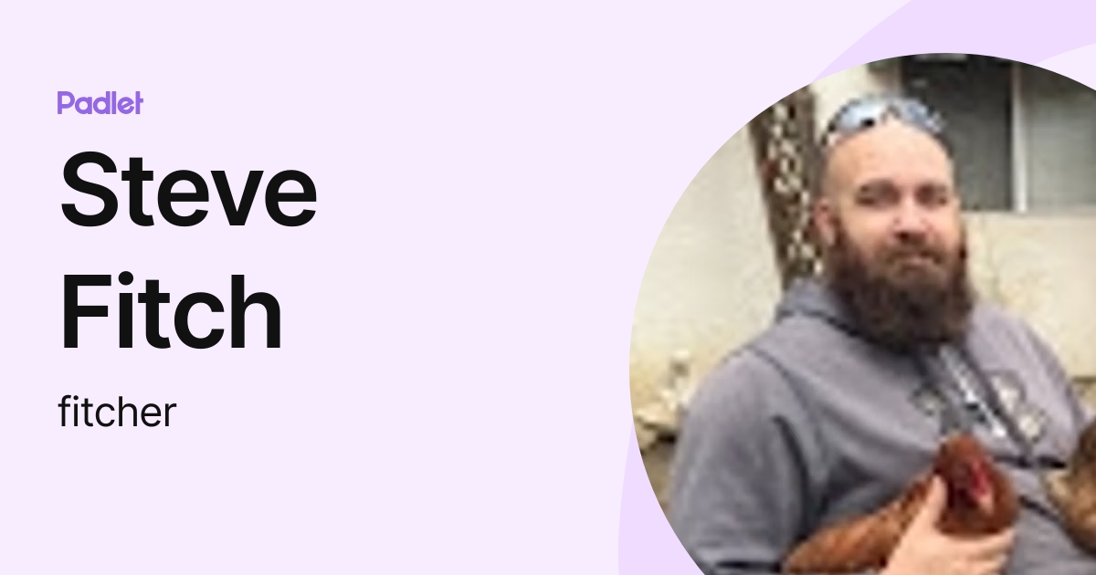 Steve Fitch (fitcher) profile | Padlet