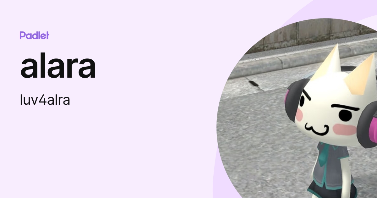 alara (luv4alra) profile | Padlet