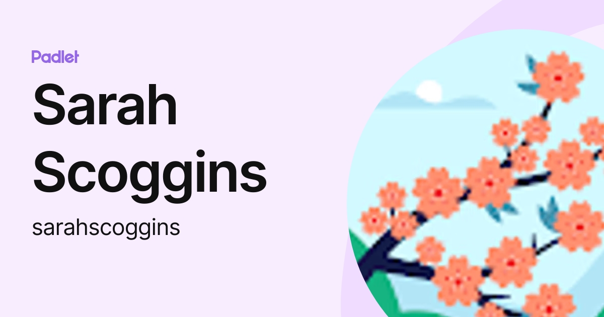 Sarah Scoggins (sarahscoggins) profile | Padlet