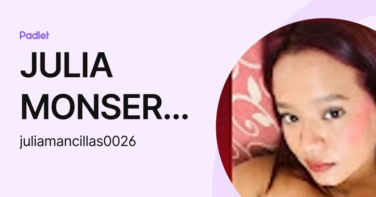 JULIA MONSERRAT MANCILLAS BARRAGAN (juliamancillas0026) profile | Padlet