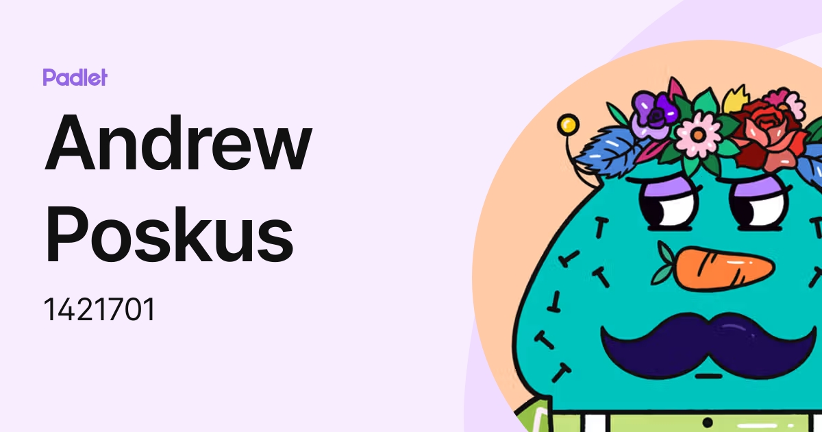 Andrew Poskus (1421701) profile | Padlet