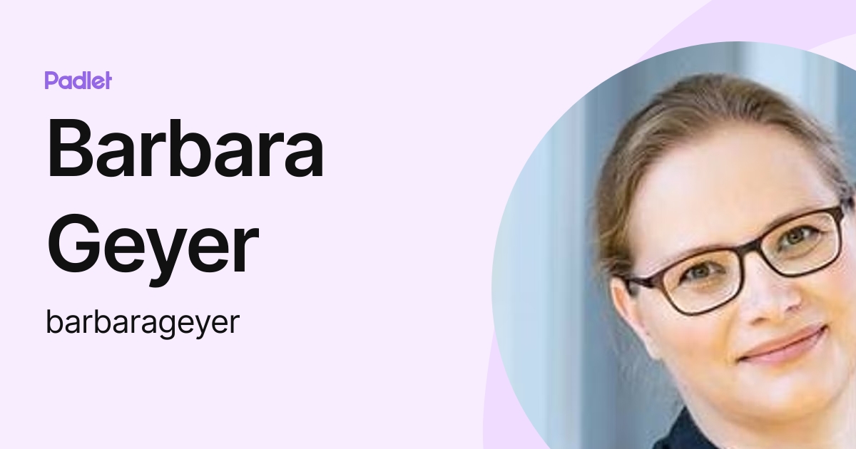 Barbara Geyer (barbarageyer) profile | Padlet