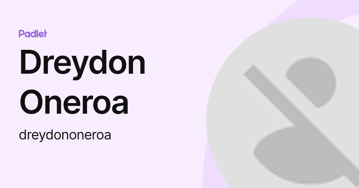 Dreydon Oneroa (dreydononeroa) profile | Padlet
