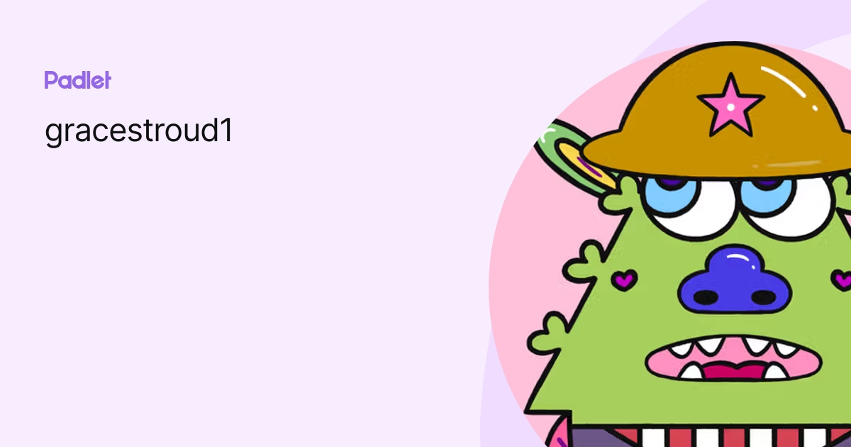 gracestroud1 profile | Padlet