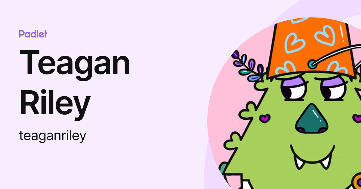 Teagan Riley (teaganriley) profile | Padlet