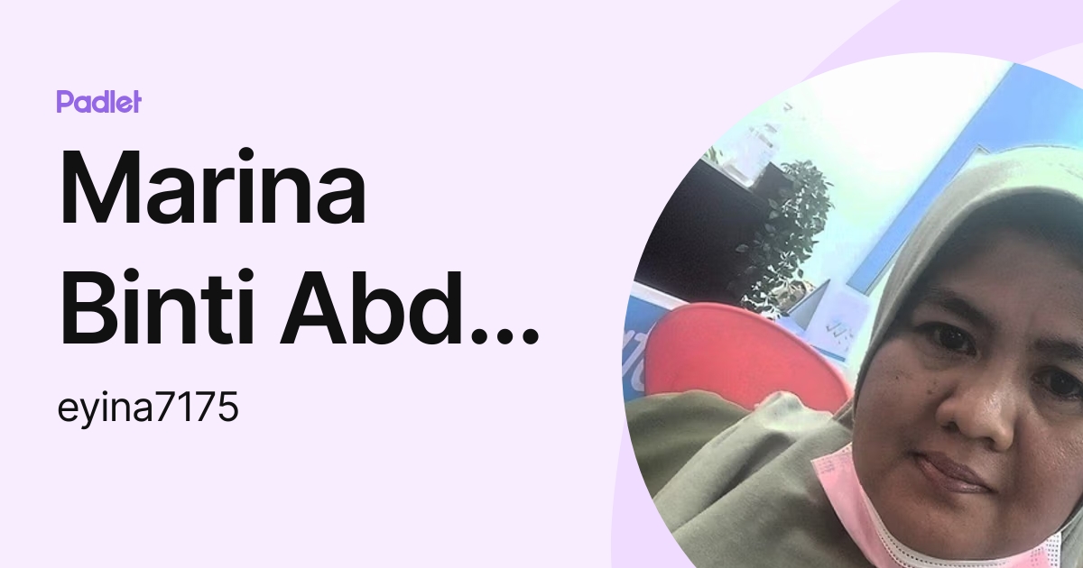 Marina Binti Abd Karim (eyina7175) profile | Padlet