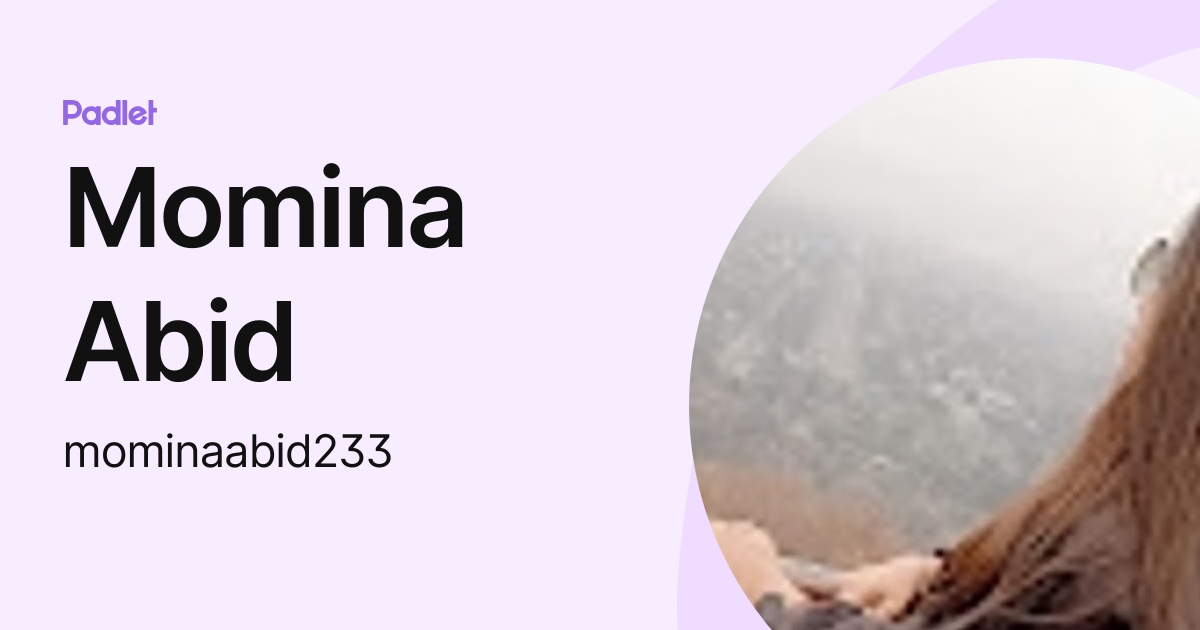 Momina Abid (mominaabid233) profile | Padlet