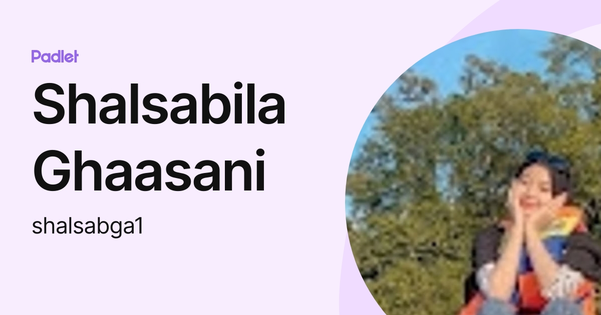 Shalsabila Ghaasani (shalsabga1) profile | Padlet