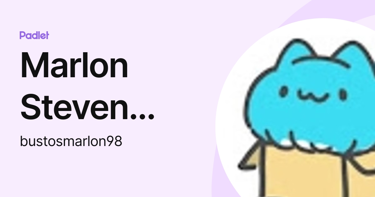 Marlon Steven Bustos Useche (bustosmarlon98) profile | Padlet