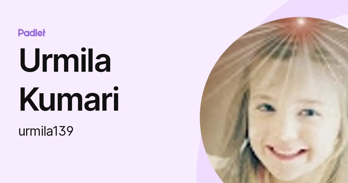 Urmila Kumari (urmila139) profile | Padlet