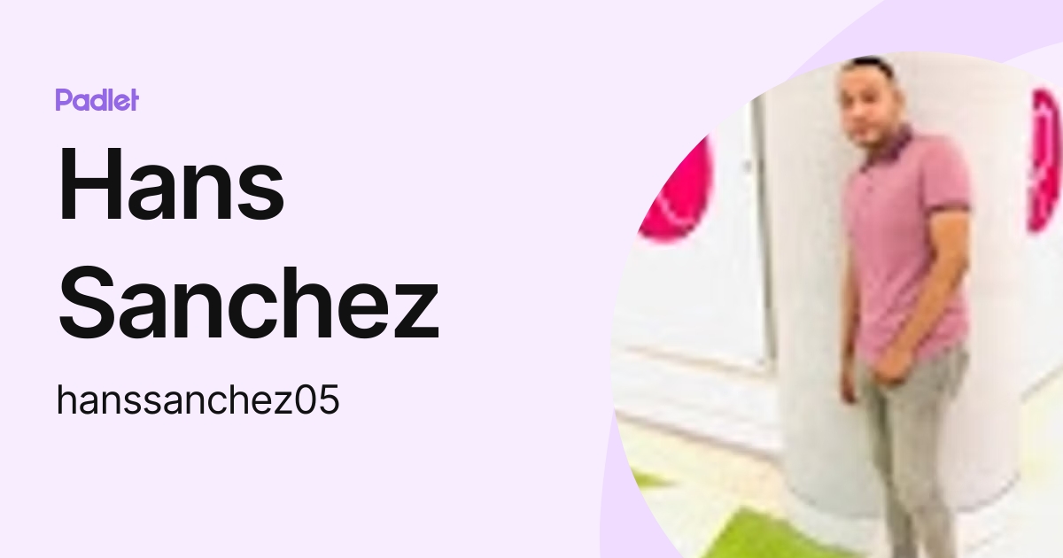 Hans Sanchez (hanssanchez05) profile | Padlet