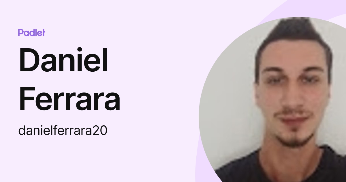 Daniel Ferrara (danielferrara20) profile | Padlet