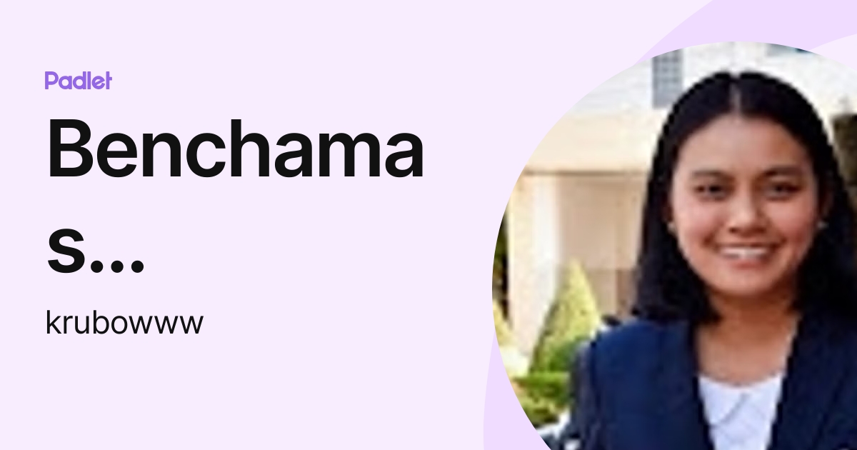 Benchamas Chartsakyut (krubowww) profile | Padlet