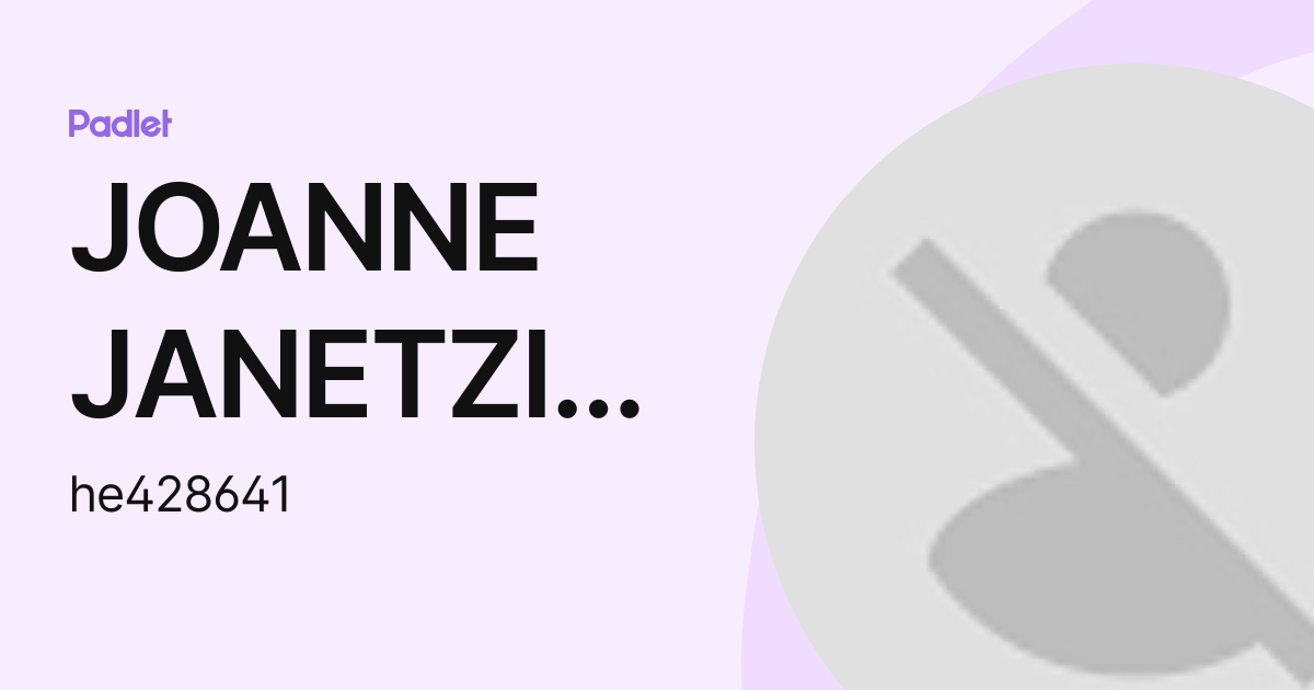 JOANNE JANETZI HERNANDEZ RODRIGUEZ (he428641) profile | Padlet