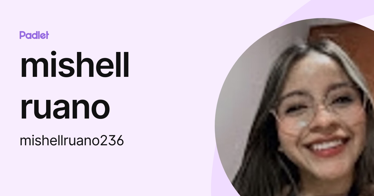mishell ruano (mishellruano236) profile | Padlet