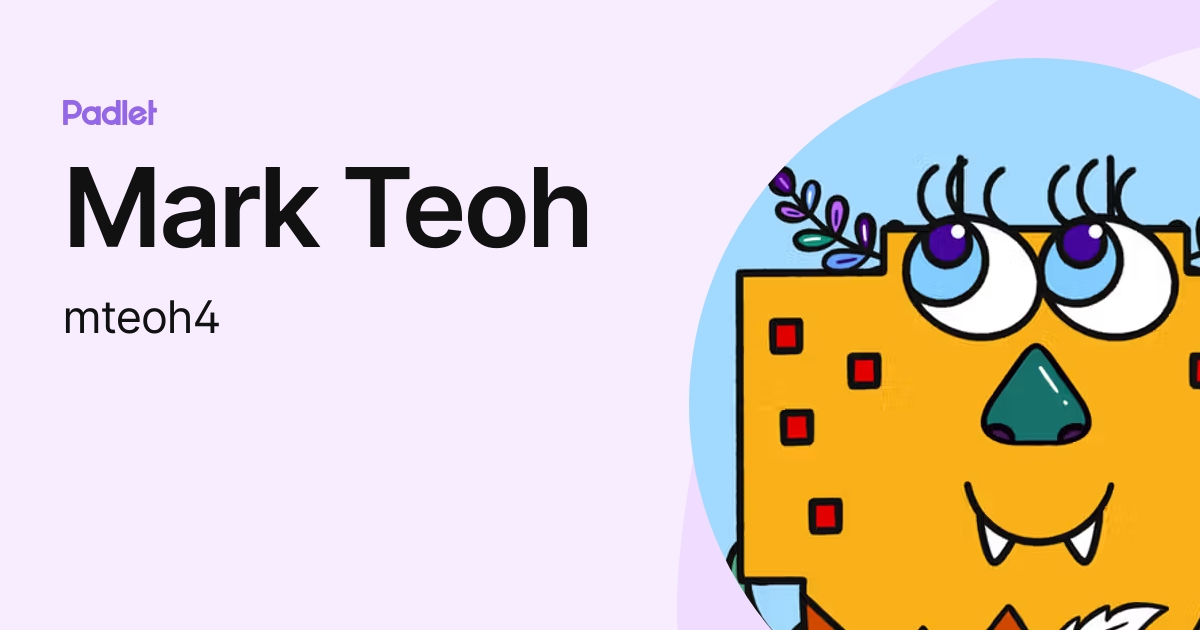 Mark Teoh (mteoh4) profile | Padlet