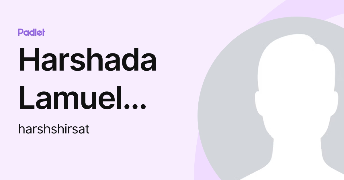 Harshada Lamuel Shirsat (harshshirsat) profile | Padlet