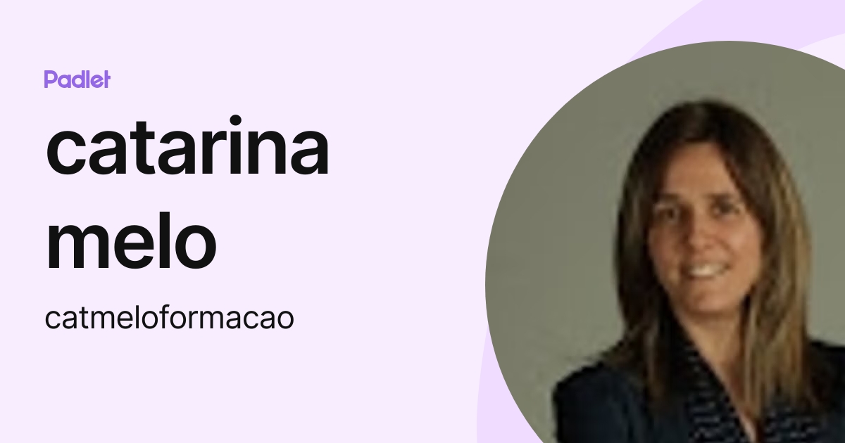 catarina melo (catmeloformacao) profile | Padlet