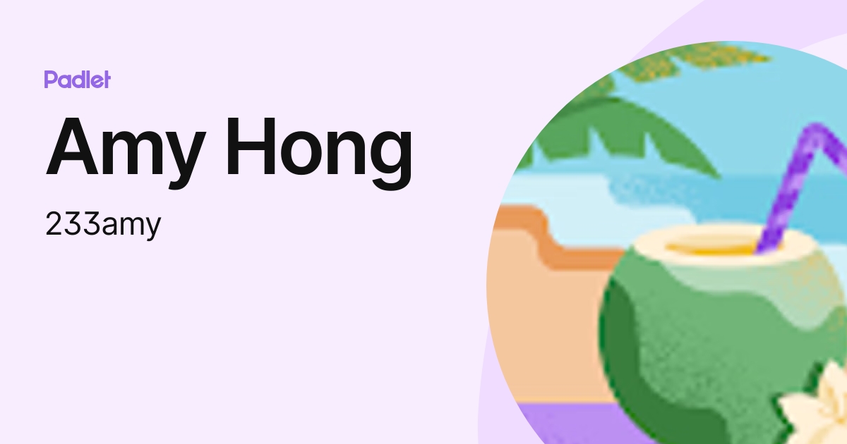Amy Hong (233amy) profile | Padlet