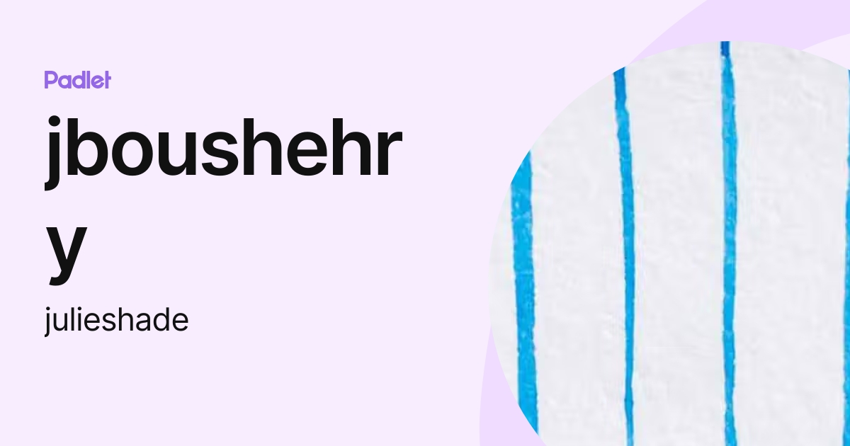 jboushehry (julieshade) profile | Padlet